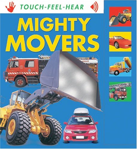 Mighty Movers (Touch, Feel, Hear S.) By HINKLER BOOKS,Penton Overseas ...