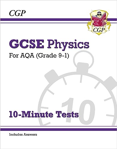 New Grade 9-1 GCSE Physics: AQA 10-Minute Tests (with answers) (CGP ...