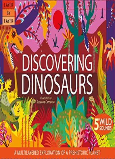 Layer By Layer: Discovering Dinosaurs 9781784938758 | eBay UK