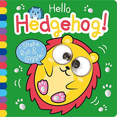 Hello Hedgehog! (Shake, Roll & Giggle Books - Square) By Imagine That ...
