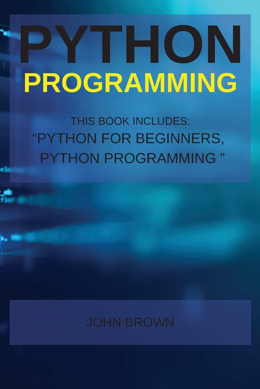 Python Programming: This Book Includes: Python for Beginners +Python ...