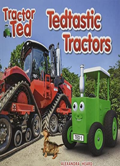 Tractor Ted Tedtastic Tractors: 10 By Alexandra Heard 9781838405717 | eBay