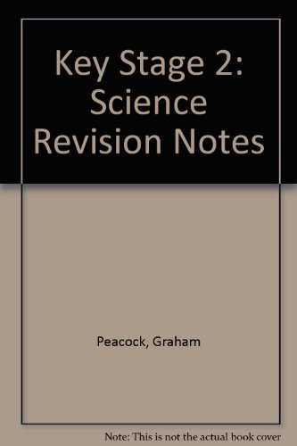 Key Stage 2: Science Revision Notes By Graham Peac*ck 9781840850673 ...