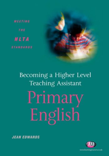 Becoming a Higher Level Teaching Assistant: Primary English (Higher ...