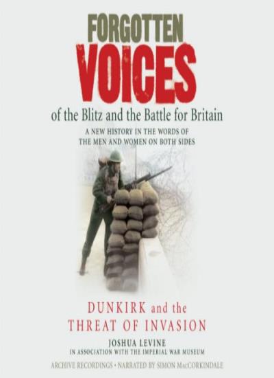 FORGOTTEN VOICES OF the Blitz and the Battle for Britain: Dunki Double ...