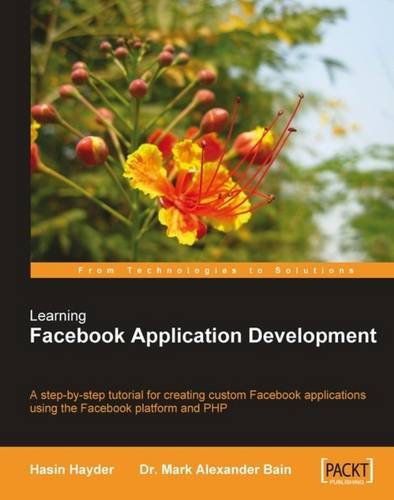 Learning Facebook Application Development: A step-by-step tutorial for ...
