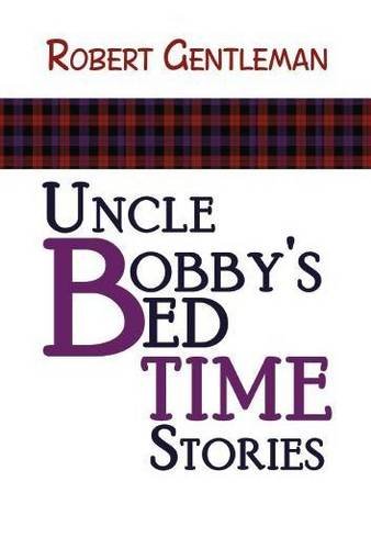 Uncle Bobby's Bedtime Stories By Gentleman, Robert Robert Gentleman ...