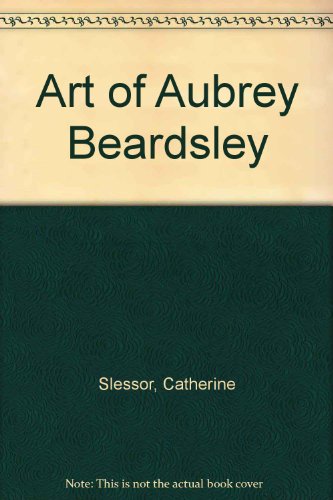 Art of Aubrey Beardsley By Catherine Slessor 9781850761815 | eBay UK