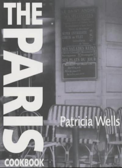 The Paris Cookbook By Patricia Wells. 9781856264778 9781856264778 | eBay UK