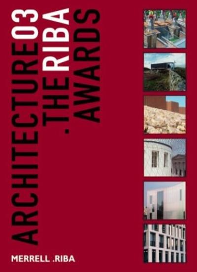 Architecture 03: The RIBA Awards (Architecture: The Guide to the Riba ...