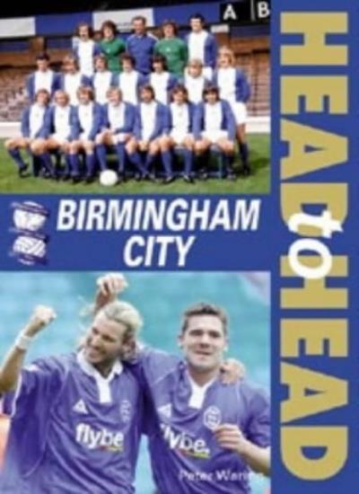 Birmingham City Head to Head By Peter Waring 9781859834152 | eBay UK