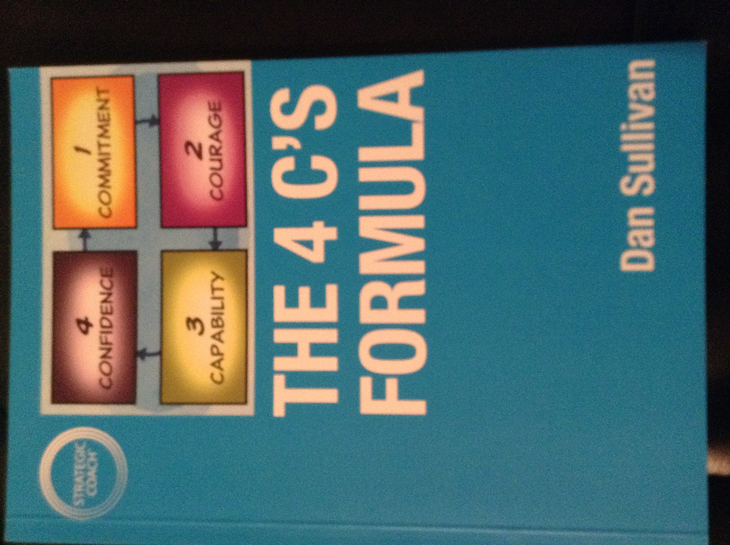 The 4 C'S Formula: Commitment Courage Capability and Confidence ...
