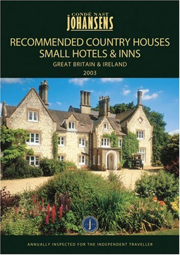 Country Houses Small Hotels and Inns 2005: Great Britain and Ireland ...