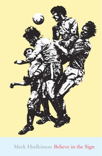 Believe in the Sign By Mark Hodkinson 9781904590170 | eBay UK