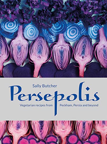 Persepolis - Vegetarian Recipes from Peckham, Persia and beyond By ...