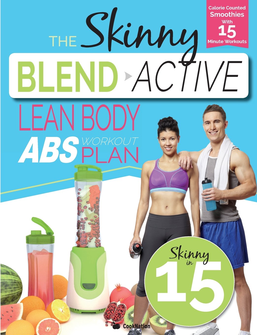 The Skinny Blend Active Lean Body Abs Workout Plan: Calorie counted ...