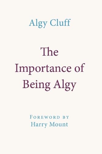 The Importance of Being Algy By Algy Cluff 1916899412 | eBay UK