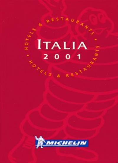 Michelin Red Guide 2001: Italia (Michelin Red Hotel & Restaurant Guides ...