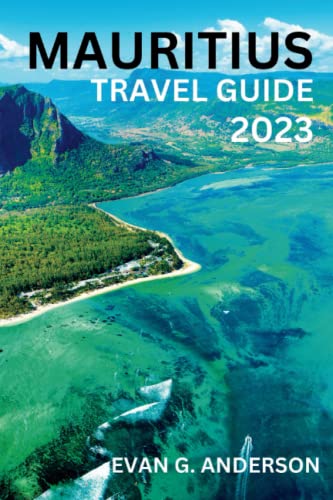 MAURITIUS TRAVEL GUIDE 2023: Uncovering Mauritius' Hidden Gems: A ...