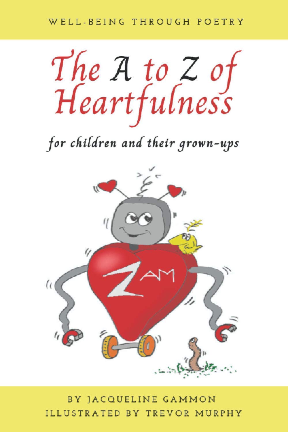The A to Z of Heartfulness: A book of poems to help children and their ...