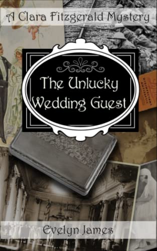 The Unlucky Wedding Guest: A Clara Fitzgerald Mystery: 23 (The Clara ...
